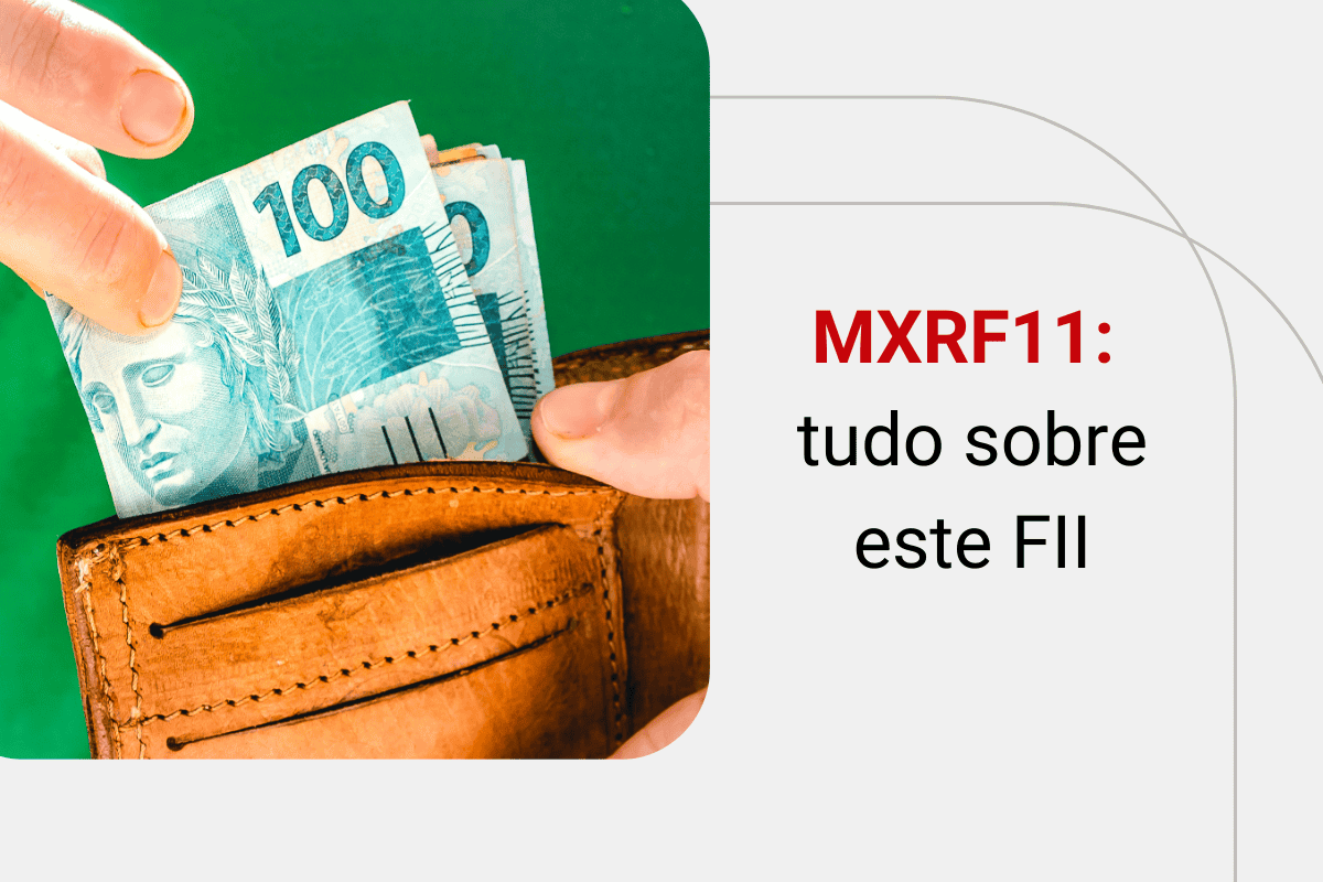 MXRF11: como investir nesse Fundo Imobiliário