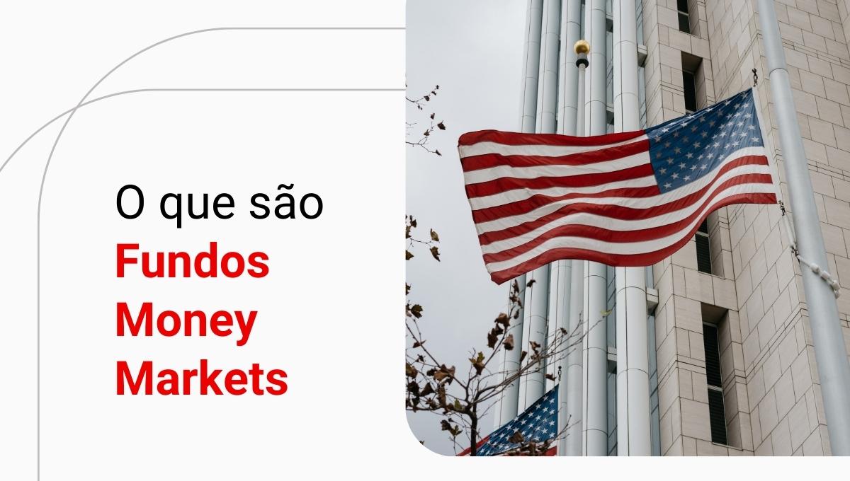 O que são os Money Market Funds (MMFs) e como funcionam?