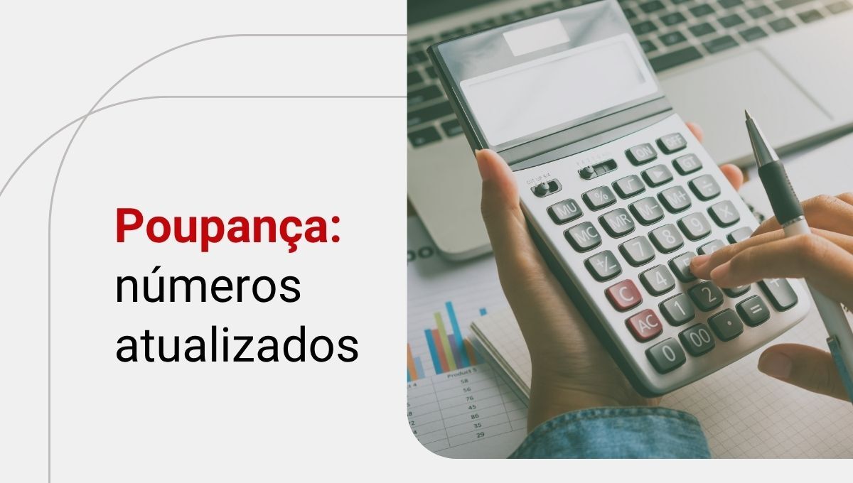 Rendimento da Poupança hoje: descubra qual é em 2025